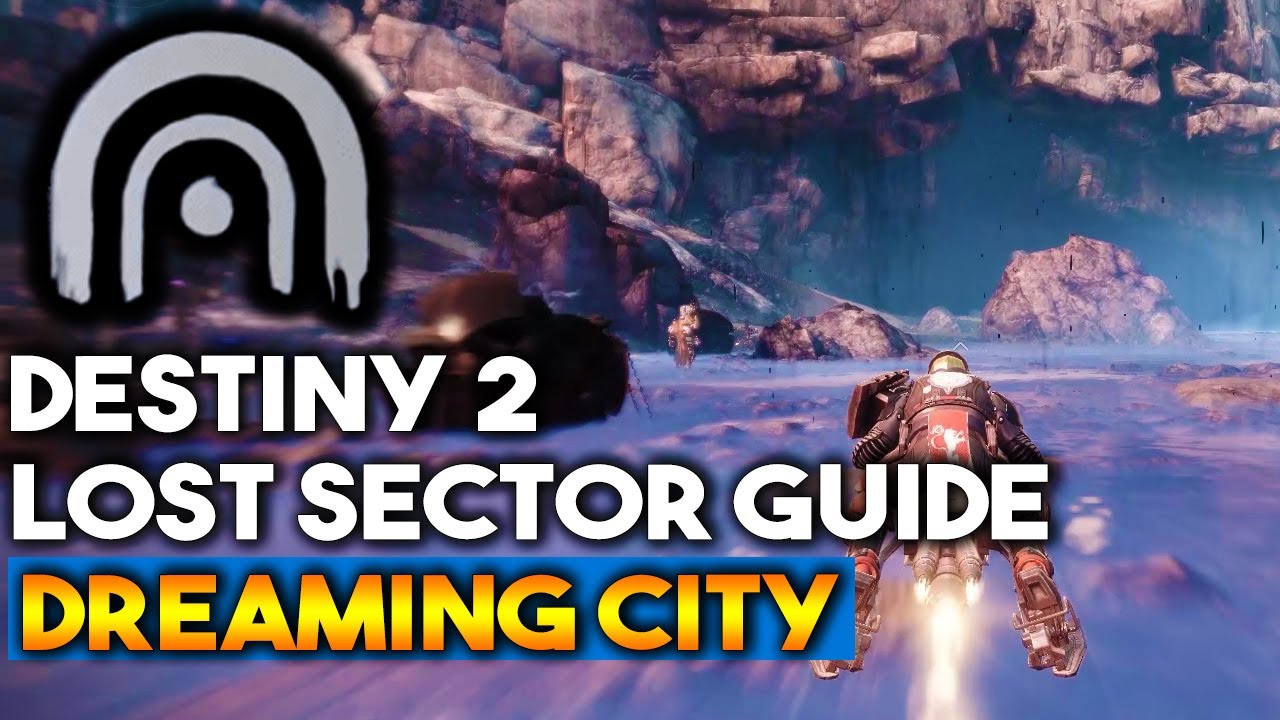 All Lost Sector Locations On Dreaming City | (Destiny 2 guide) - YouTube