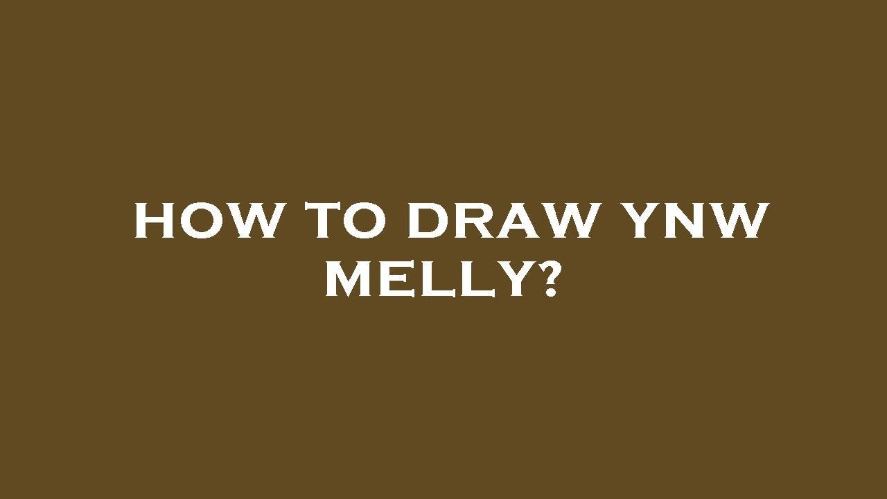 How to draw ynw melly? - YouTube