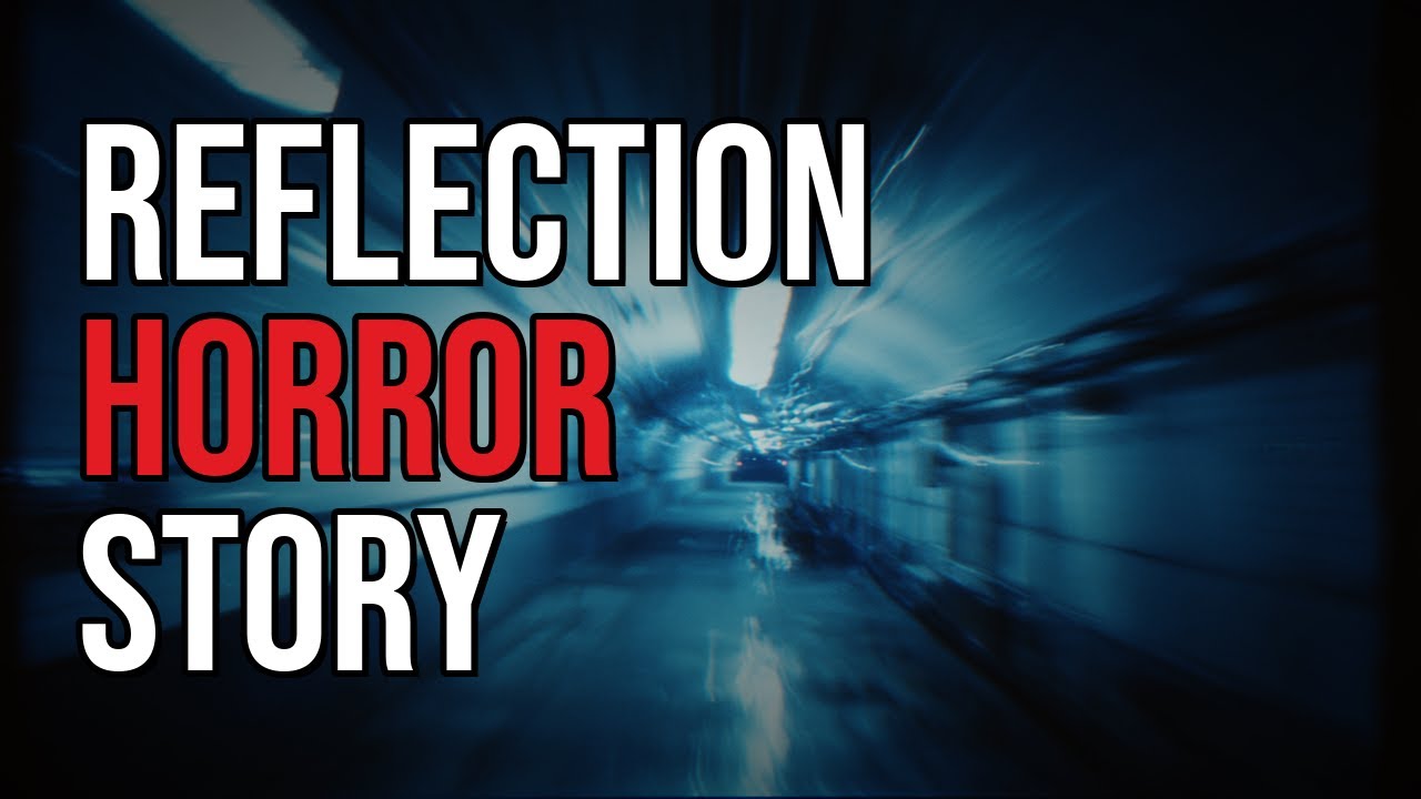 Reflection horror story #veryscarystories #HorrorStory #TrueHorror ...