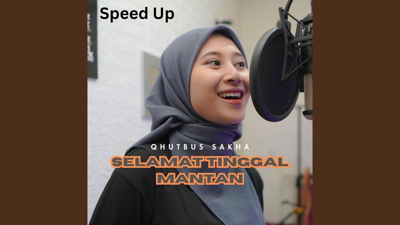 Selamat Tinggal Mantan (Speed Up) - YouTube