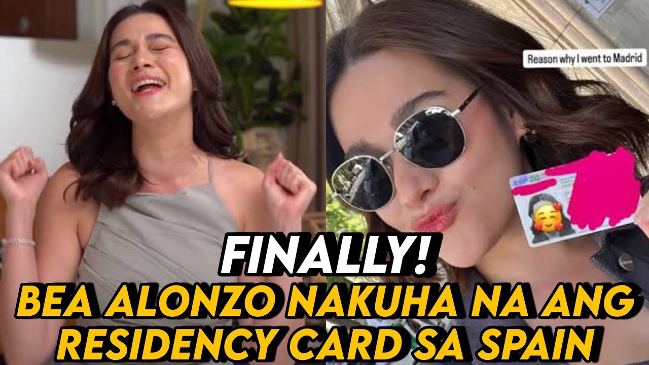 BEA ALONZO NAKUHA NA ANG RESIDENCY CARD SA SPAIN - YouTube