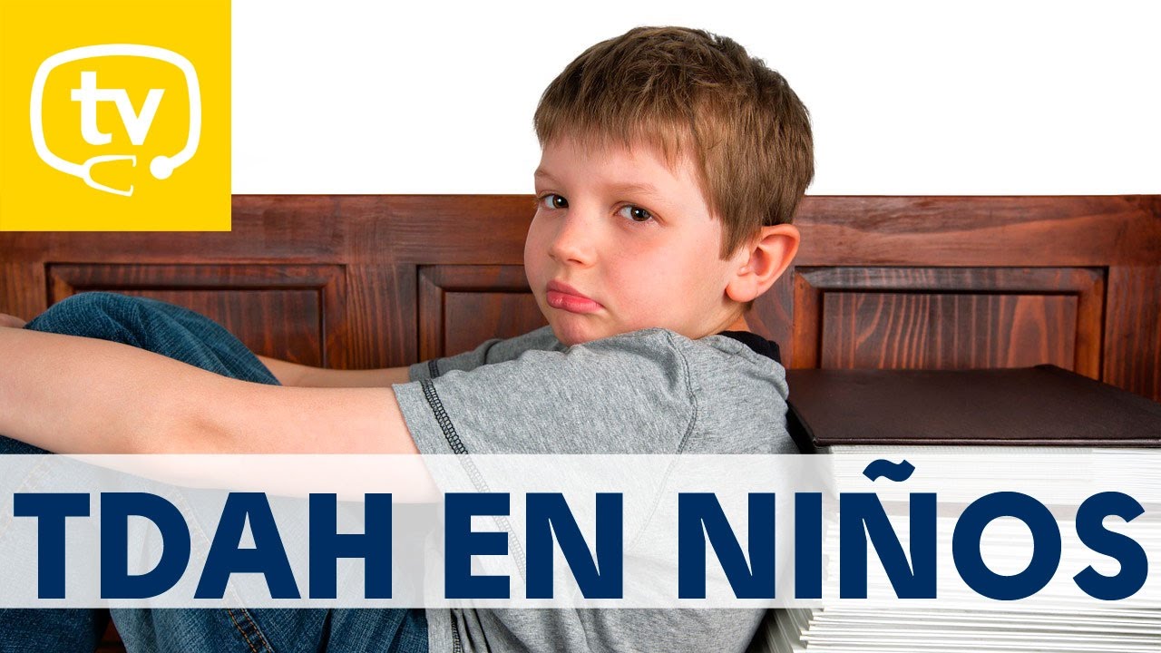 El TDAH en niños ¡todo lo que debes saber! - YouTube