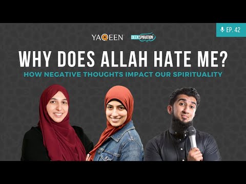 Why Does Allah Hate Me? - Sarah Sultan & Najwa Awad (Yaqeen Institute)