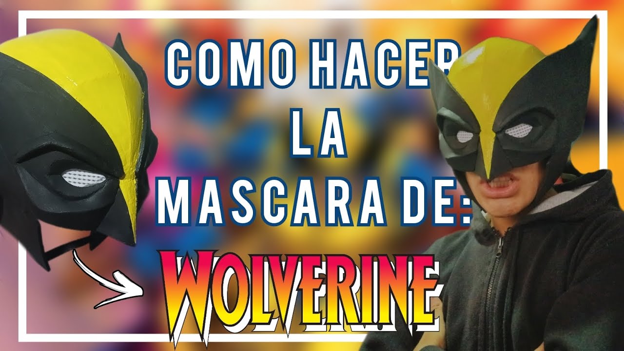 HICE LA MASCARA DE WOLVERINE!! / DIY WOLVERINE HELMET - YouTube