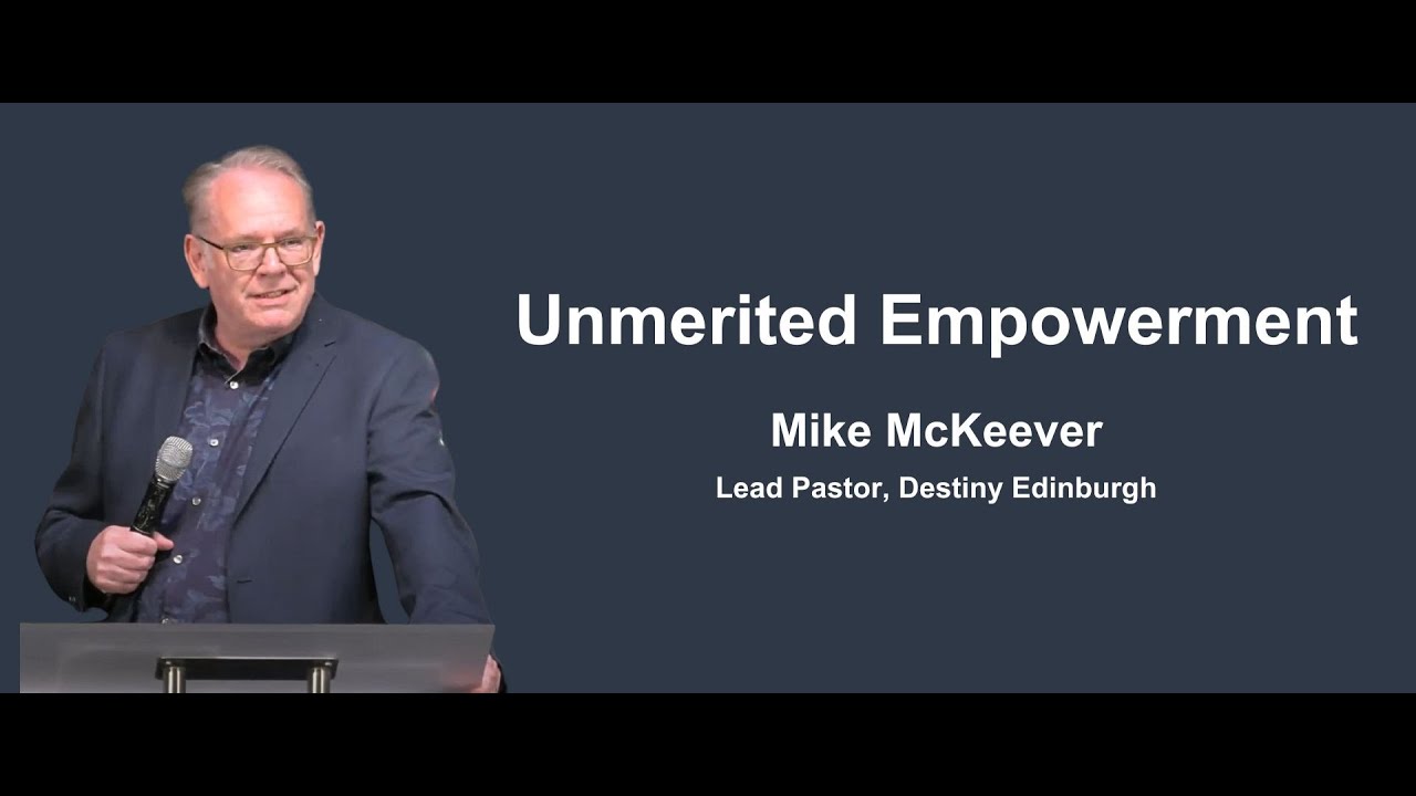 Unmerited Empowerment - Pastor Mike McKeever - Sun 7th July 24 - YouTube
