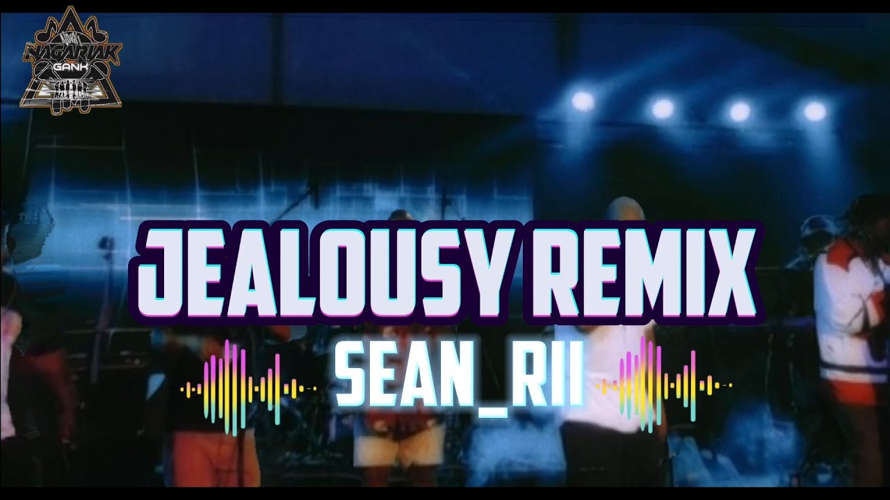 LAGU_ACARA_JEALOUSY_SEAN_RII_REMIX_NAGARIAK_BEAT_2025 🔥 - YouTube