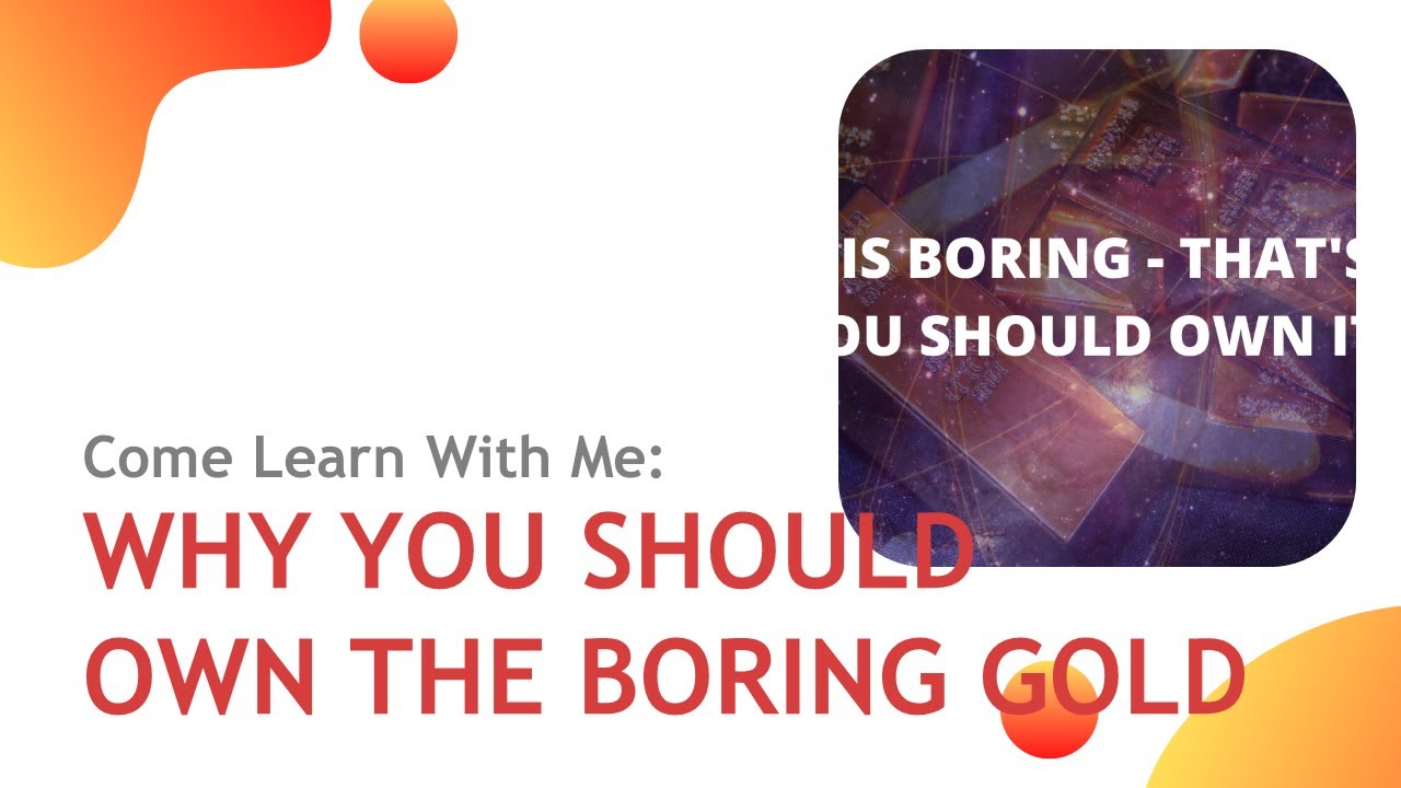Gold is Boring – That’s Why You Should Own It! - YouTube