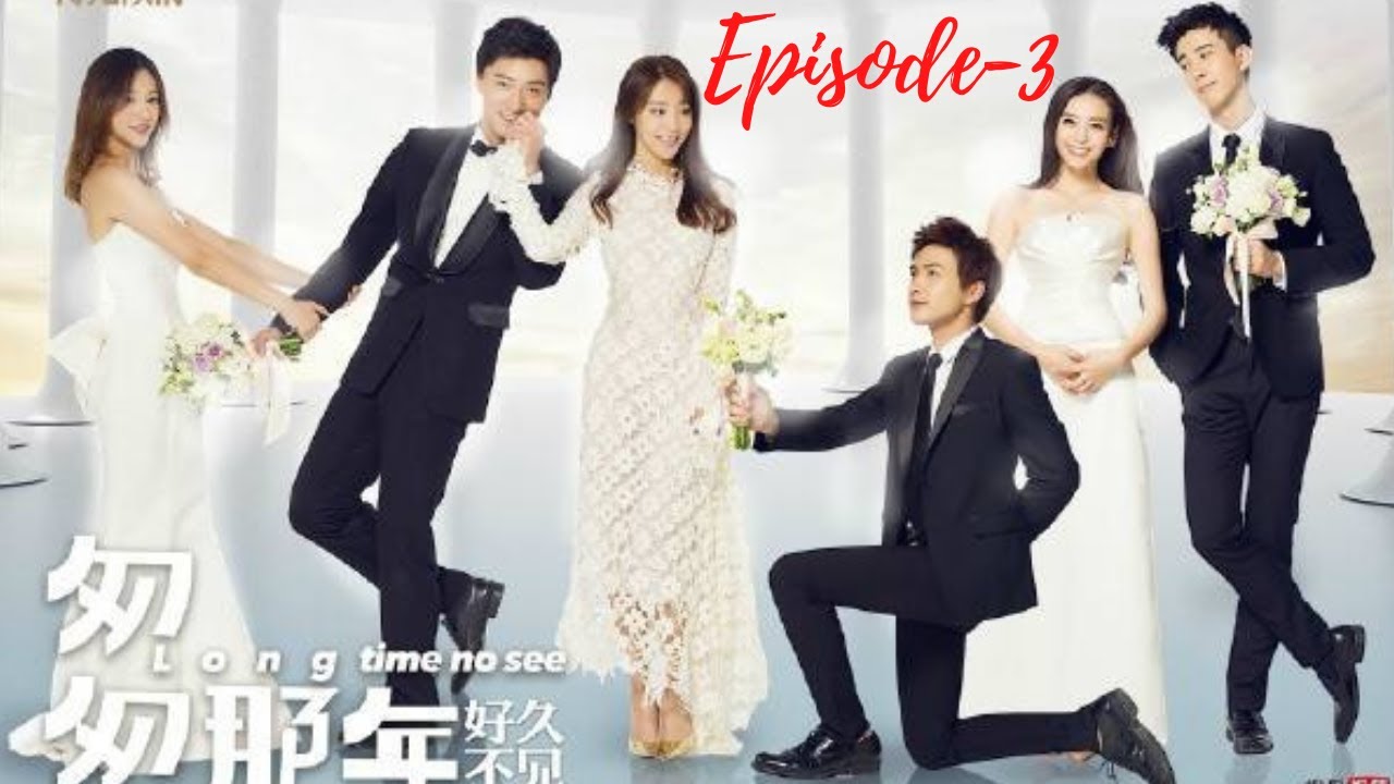Back In Time:Long Time No See(Chinese drama)ENG SUB EP-3 - YouTube