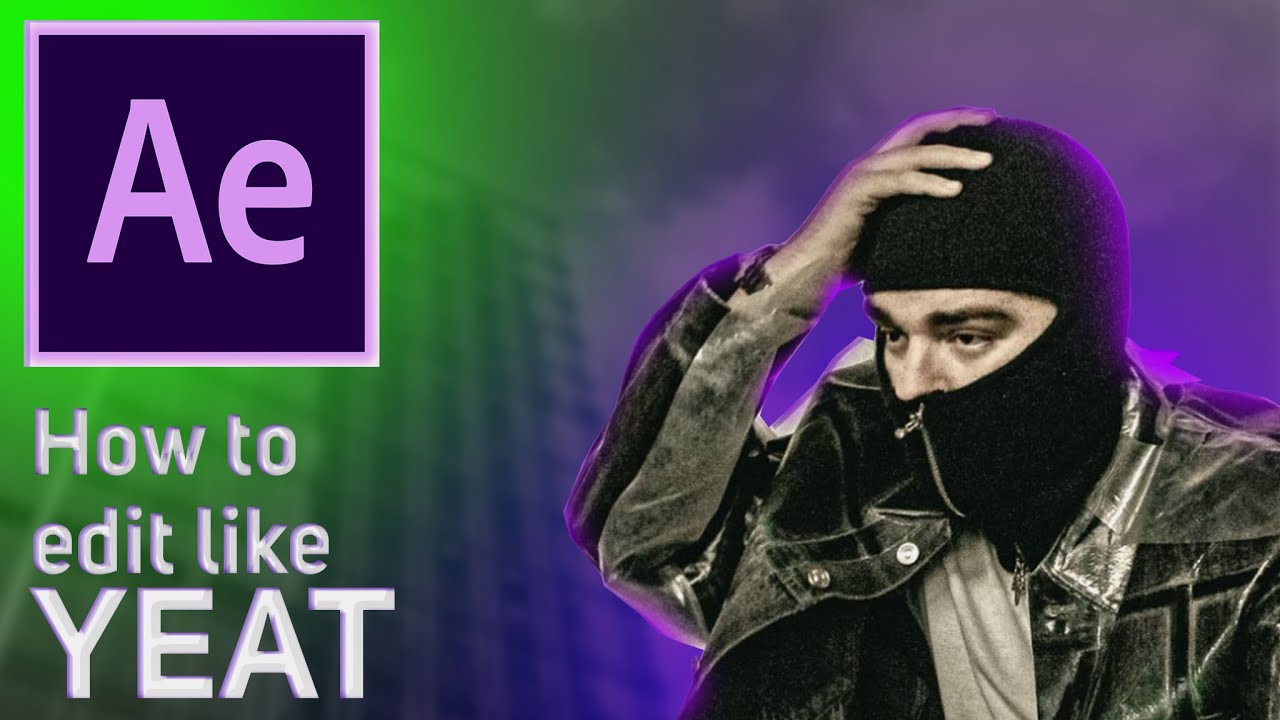 How to EDIT Music Videos LIKE YEAT // Tutorial [AFTER EFFECTS] - YouTube