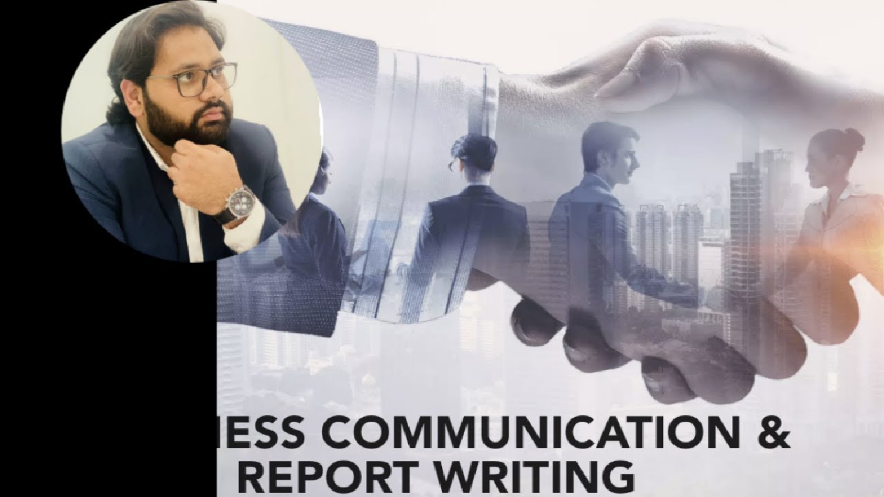 BUSINESS COMMUNICATION & REPORT WRITING| lecture 1 - YouTube