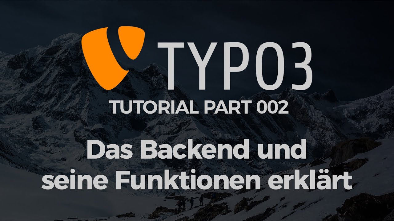 TYPO3 Tutorial #002 - Das Backend (Nehmt euch genug Zeit für dieses ...