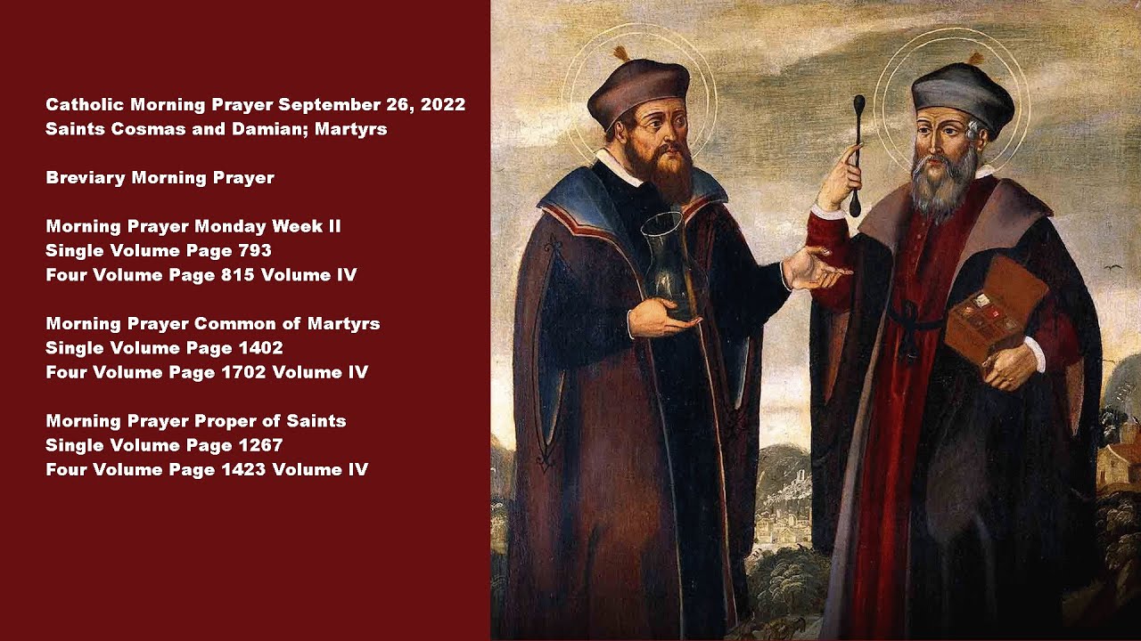 Catholic Morning Prayer September 26, 2022 Memorial Saints Cosmas and ...