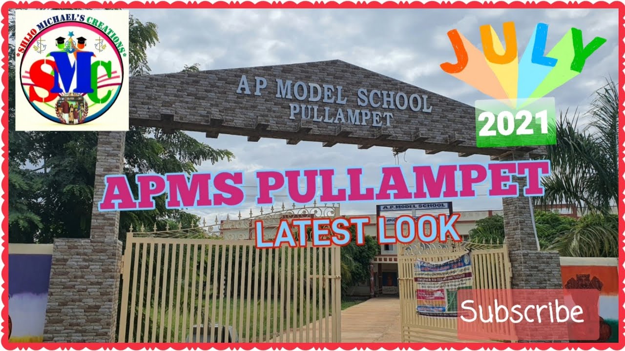 AP MODEL SCHOOL PULLAMPETA Latest Look-July 2021 - YouTube