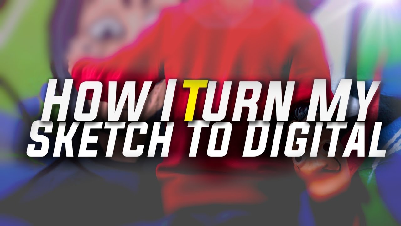 How I Turn My Sketch Into Digital Art YouTube how-i-turn-my-sketch-into-digital-art-youtube