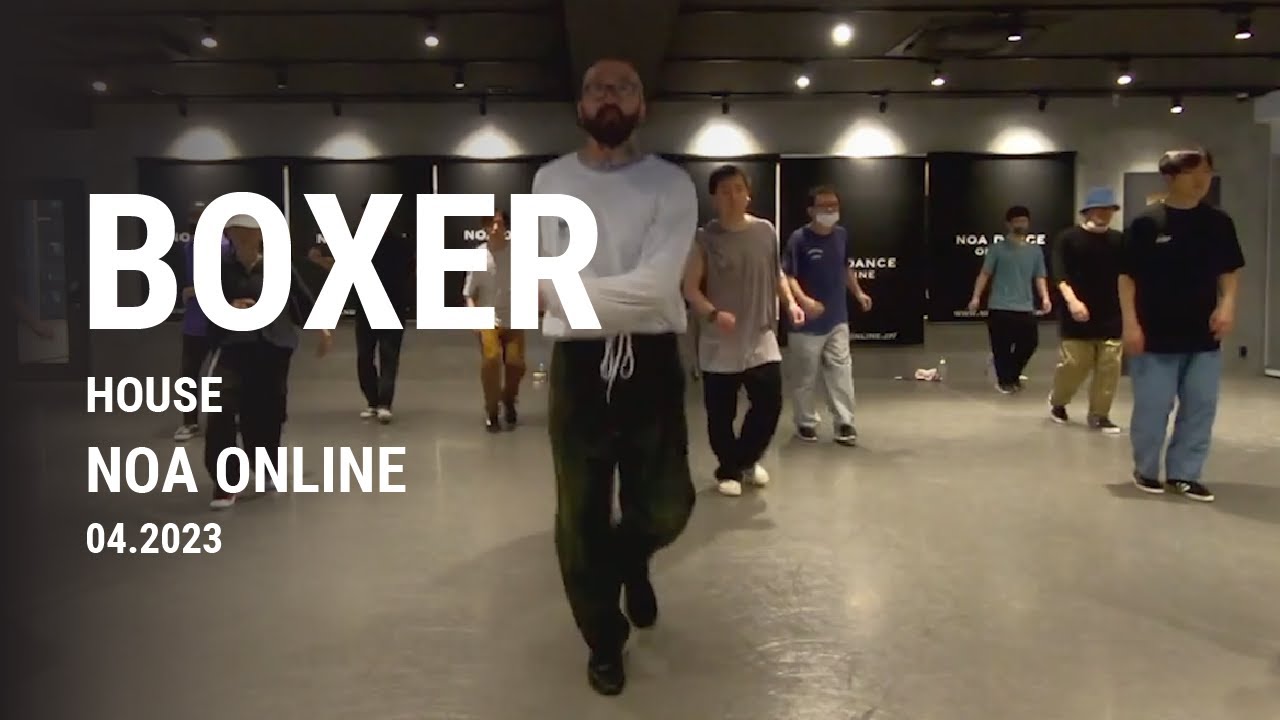 BOXER - HOUSE Dance Class / NOA ONLINE DANCE 2023.04 - YouTube