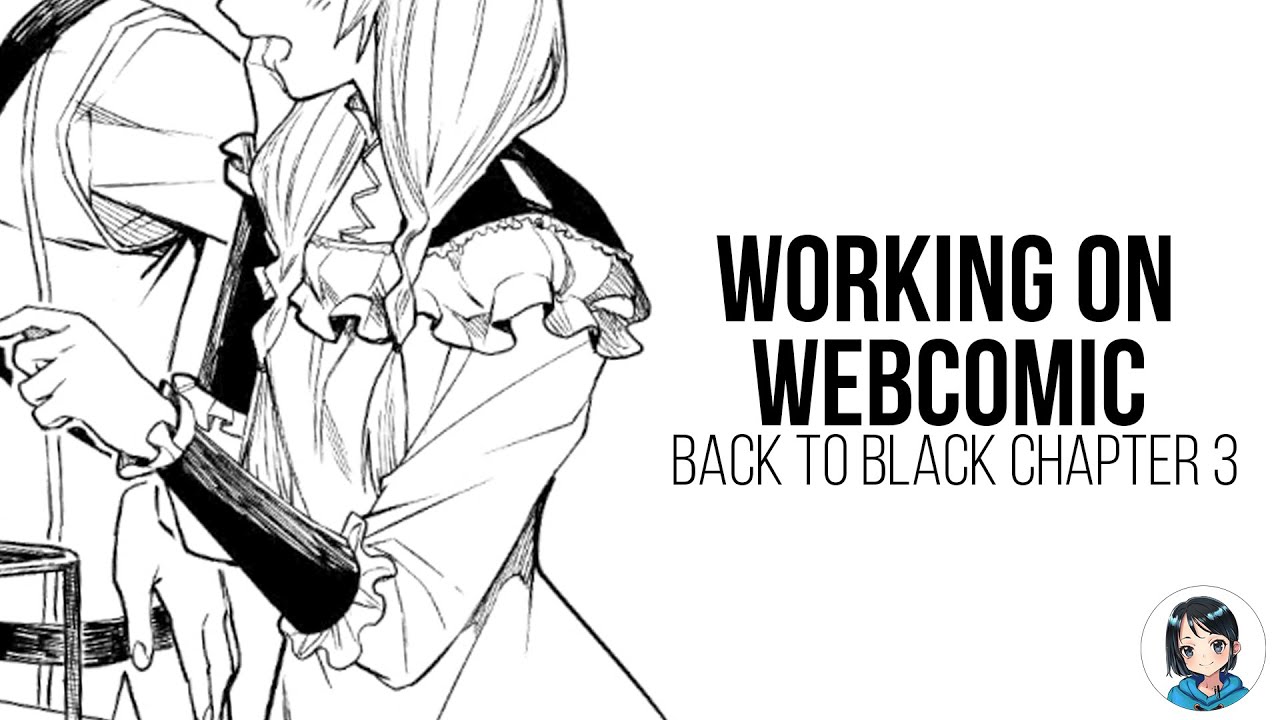 Working on webcomic Back to Black chapter 3 - YouTube