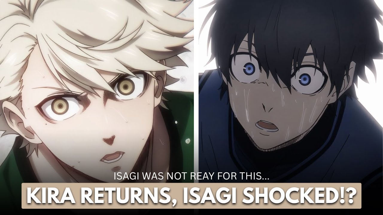 Finally KIRA is back in blue lock!! | BLUE LOCK Chapter 311 - YouTube