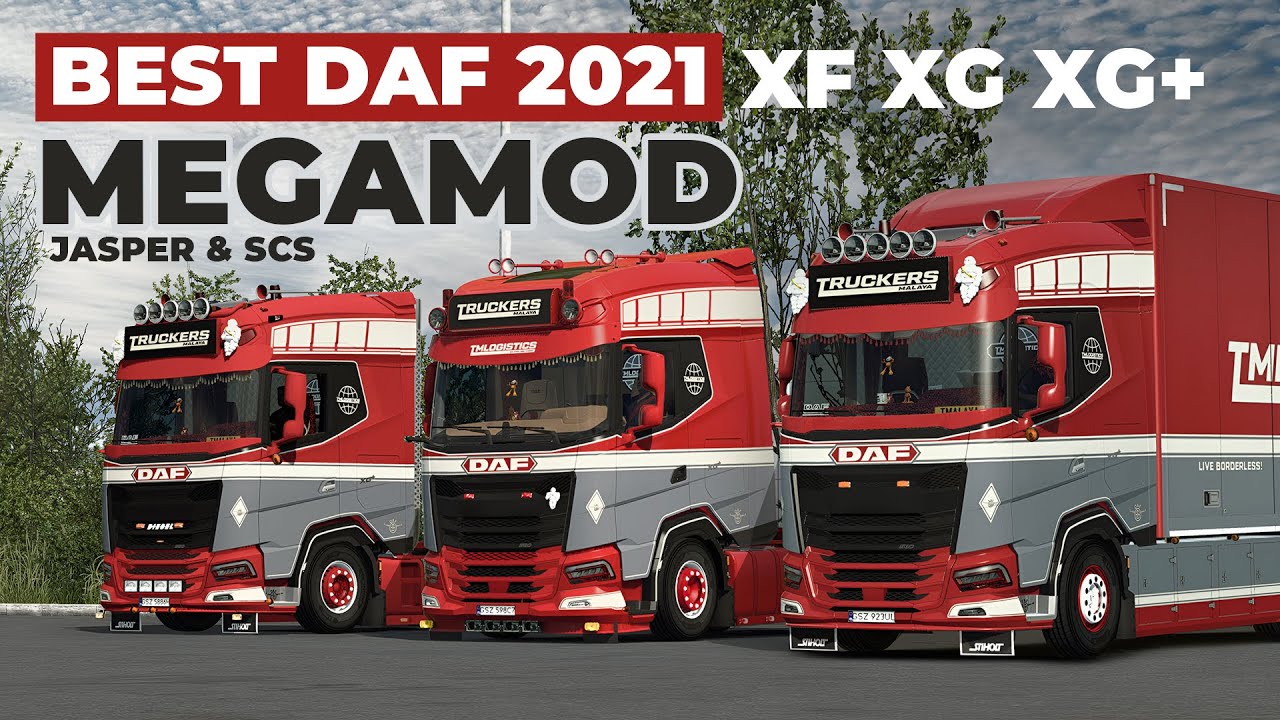 DAF 2021 Megamod! Best Mod For DAF 2021 XF, XG & XG+ (Jasper & SCS ...