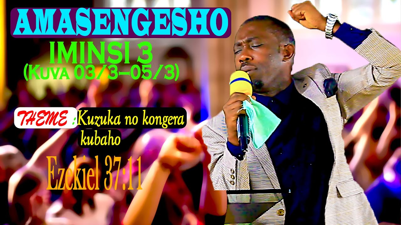 KUZUKA NO KONGERA KUBAHO:IGICANIRO CY'AMASENGESHO IMINSI 3/UMUSI WA ...