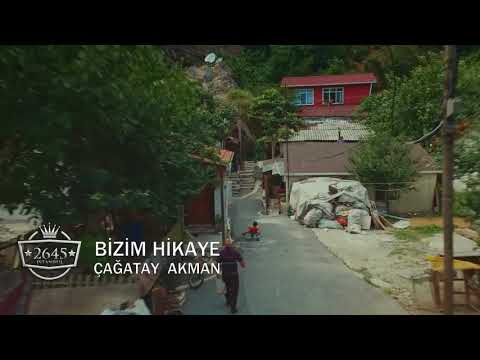 ÇAĞATAY AKMAN BİZİM HİKAYE