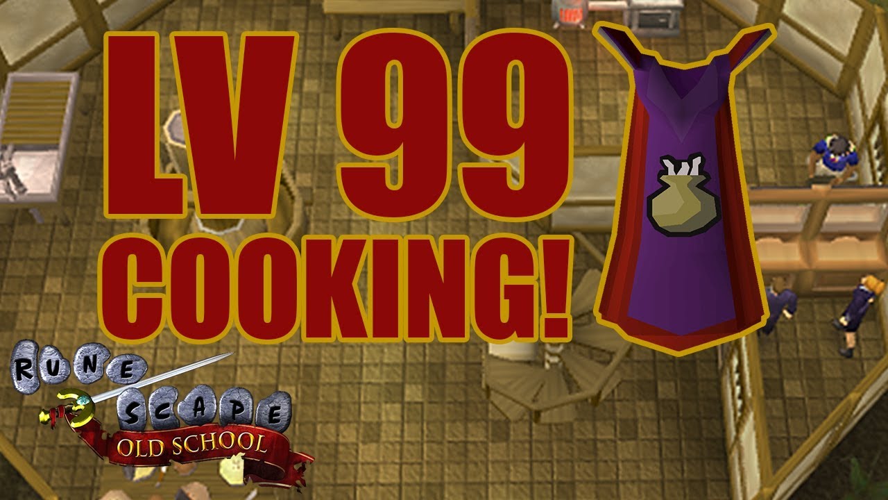 OSRS - LV. 99 COOKING CAPE! - YouTube
