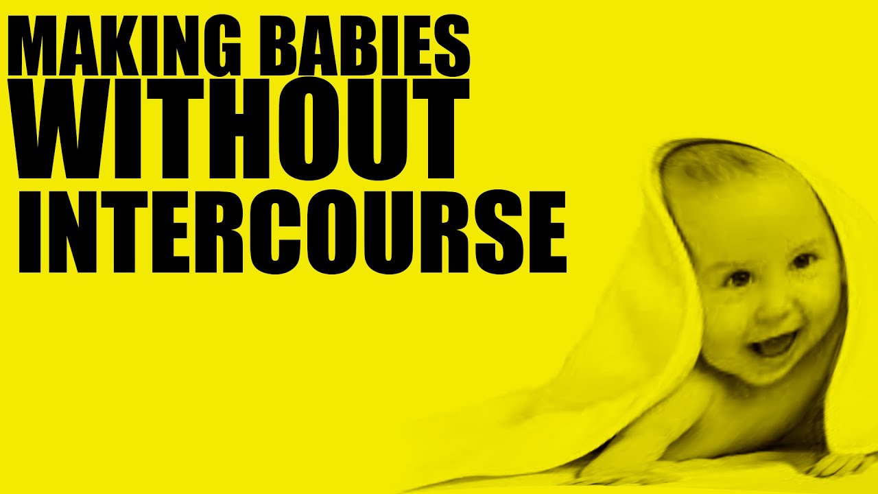 How To Make Babies - YouTube