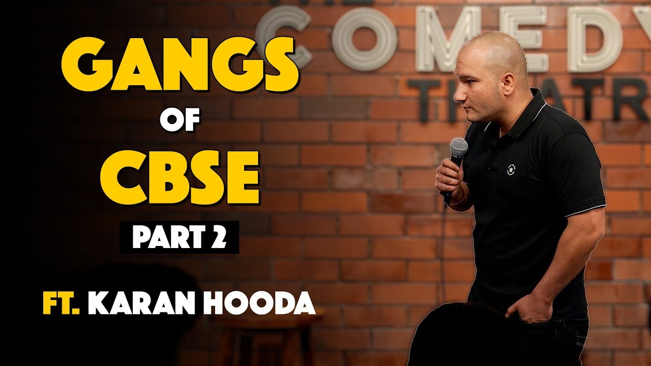 GANGS OF CBSE 2 - Stand up comedy By Karan Hooda - YouTube