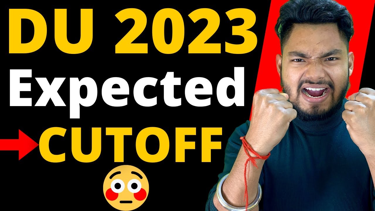 DU CUTOFF 2023 | Delhi University Expected CutOff 2023 🔥🔥 - YouTube