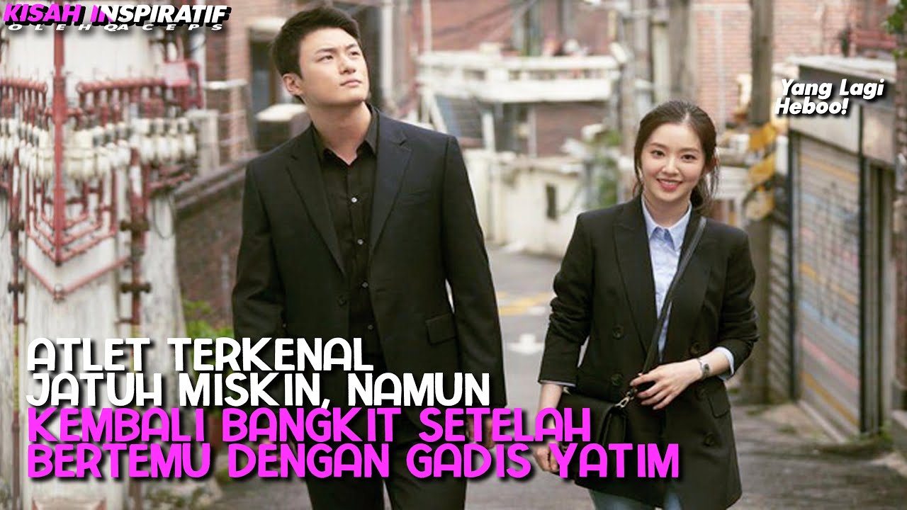 KETIKA GADIS YATIM PIATU MERUBAH HIDUP SEORANG ATLET TERKENAL YG JATUH ...