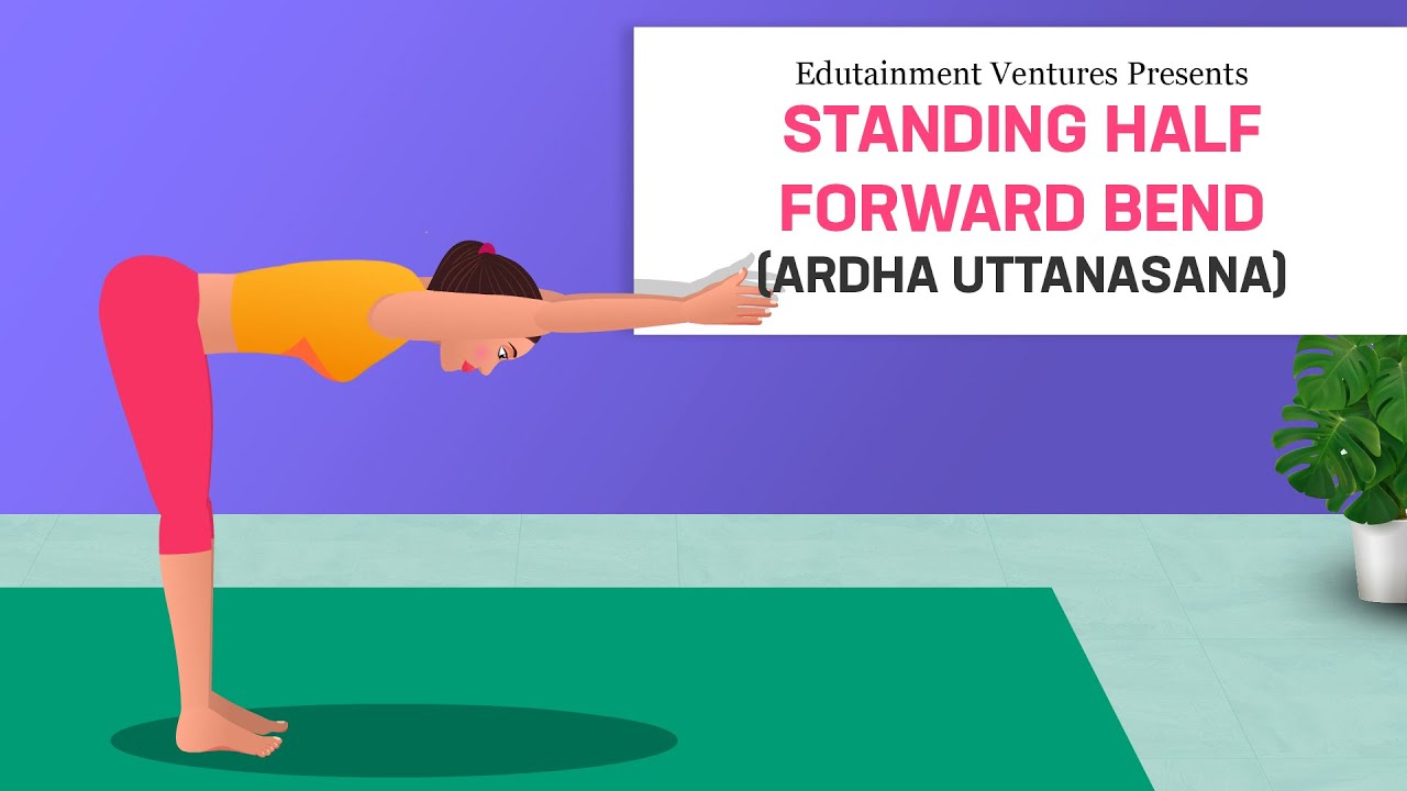 Standing Half Forward Bend | Ardha Uttanasana - YouTube