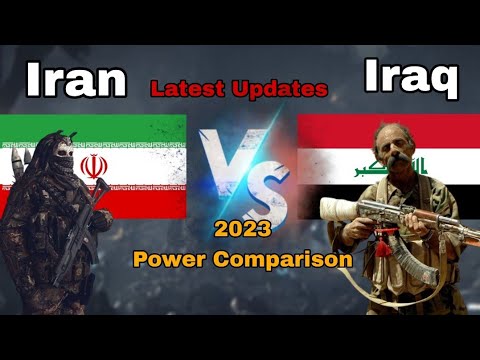Iran vs Iraq Military Power Comparison 2023 | Iraq vs Iran Comparison ...