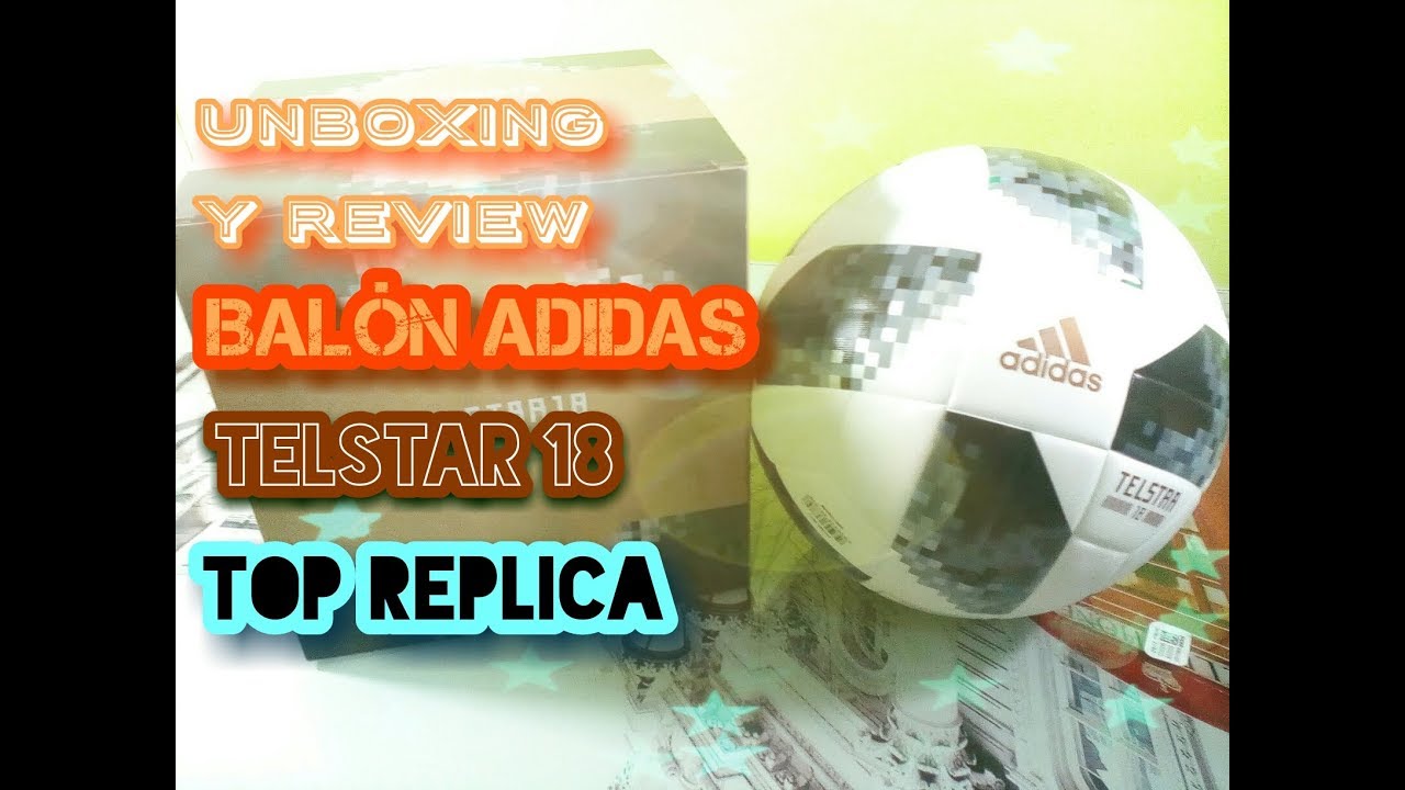 UNBOXING Y REVIEW// BALÓN ADIDAS TELSTAR 18// TOP REPLICA - YouTube