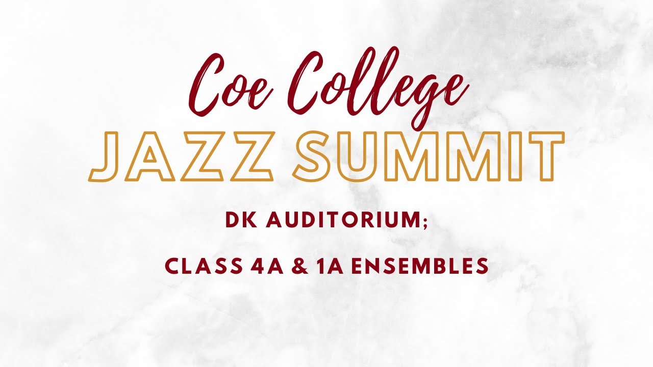 Coe College Jazz Summit DK Auditorium: Day 3 - YouTube