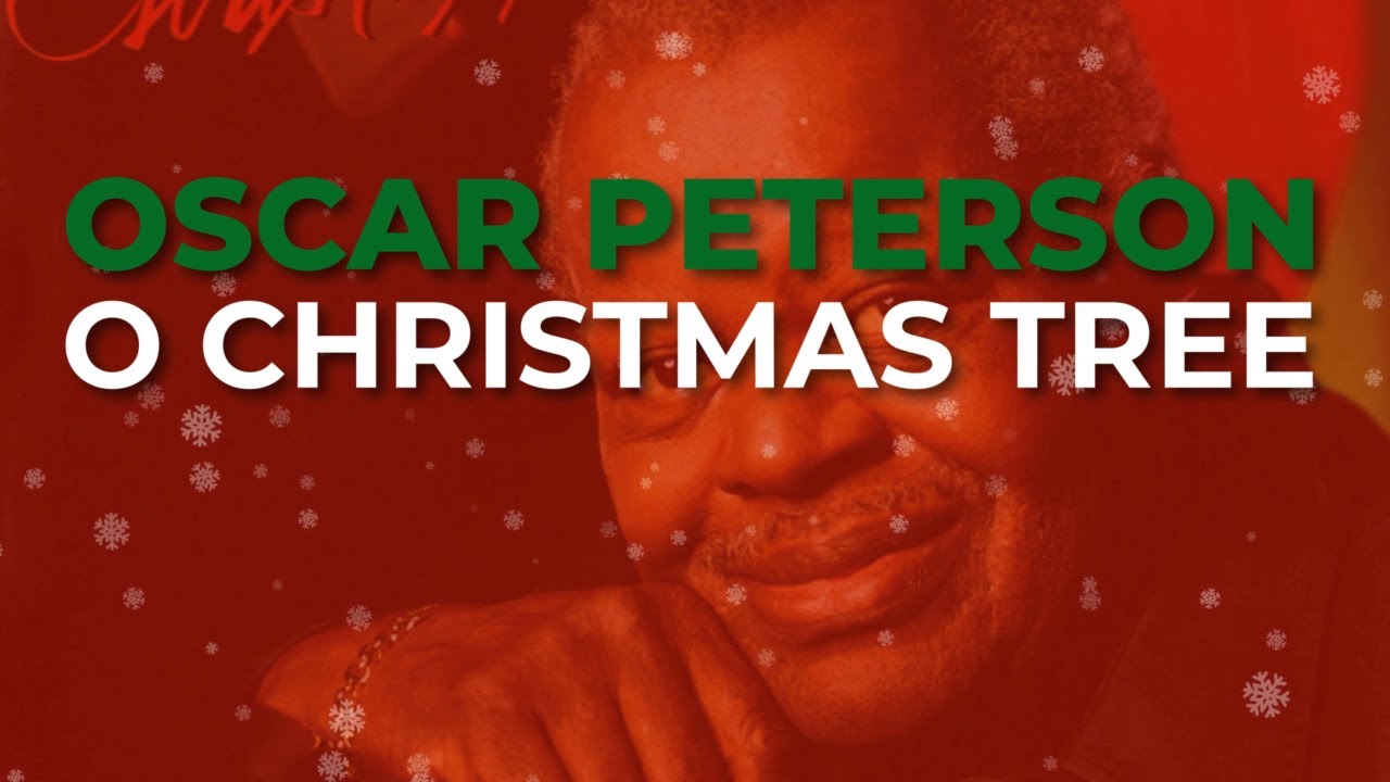 Oscar Peterson - O Christmas Tree (Official Audio) - YouTube