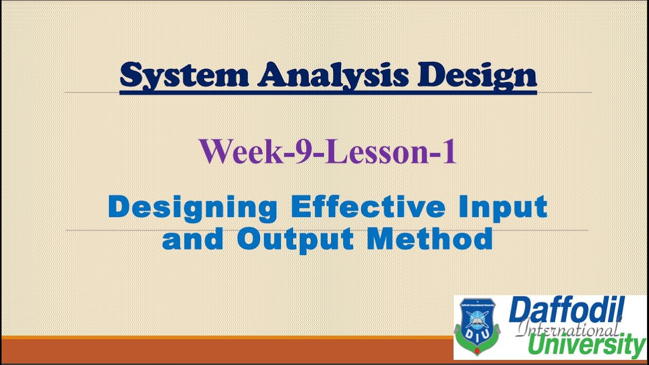 Week 9 Lesson 1 Designing Effective Input And Output Method Youtube 1246