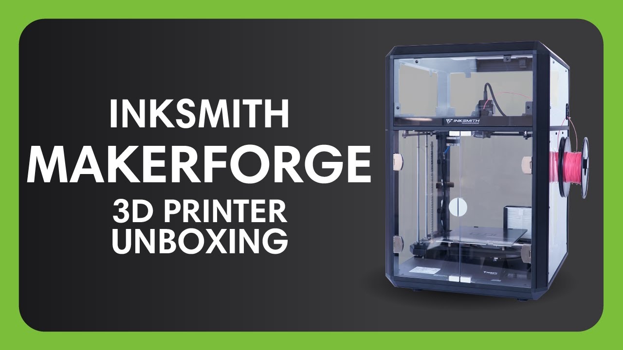 Makerforge 3D Printer Unboxing | InkSmith - YouTube