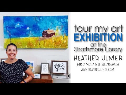Tour my Art Exhibition at the Strathmore Library - YouTube