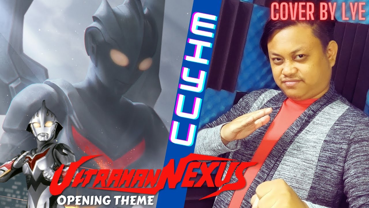 Ultraman Nexus Opening Theme - Eiyuu | Cover by Lye - YouTube