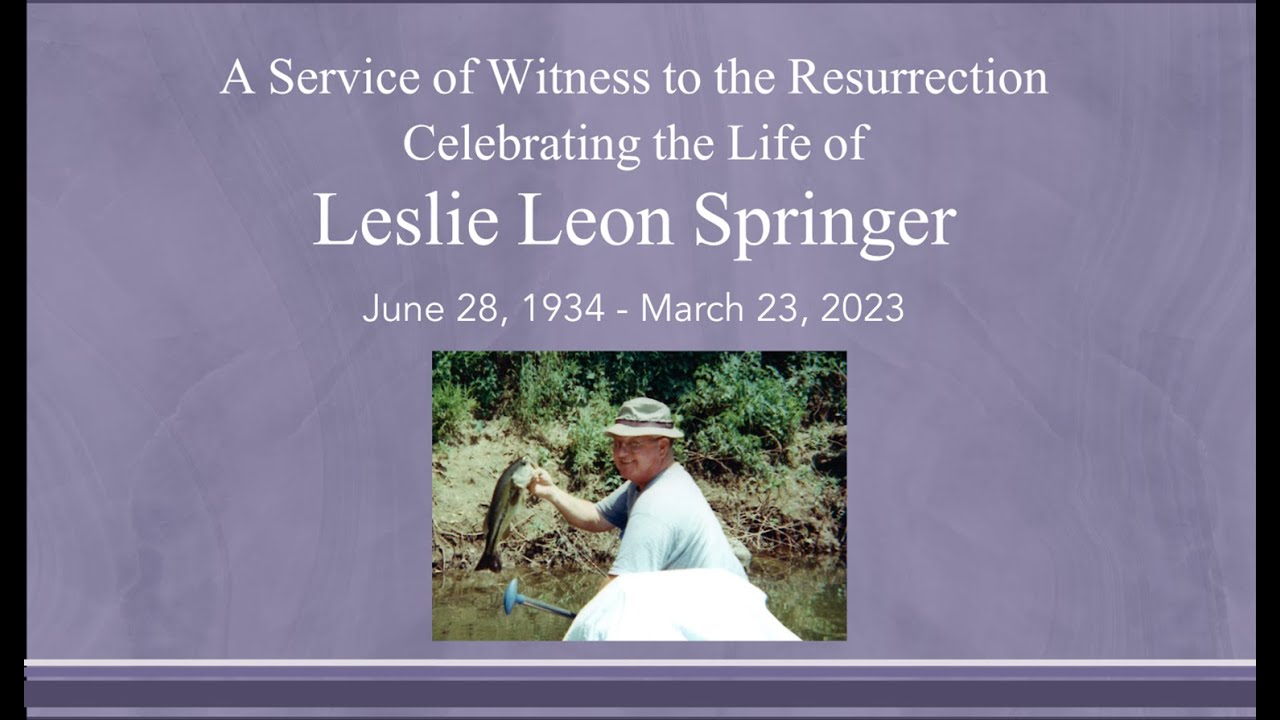 Celebrating the Life of Les Springer. A Service of Witness to the ...