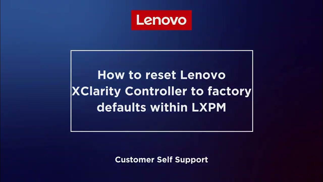 How to reset Lenovo XClarity Controller to factory defaults within LXPM - YouTube