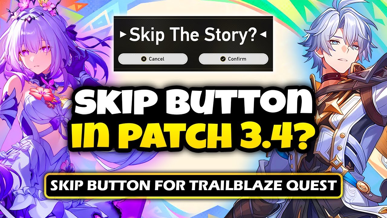 NEW UPDATE! HSR IS GETTING A SKIP BUTTON IN PATCH 3.4? | PHAINON, SABER ...