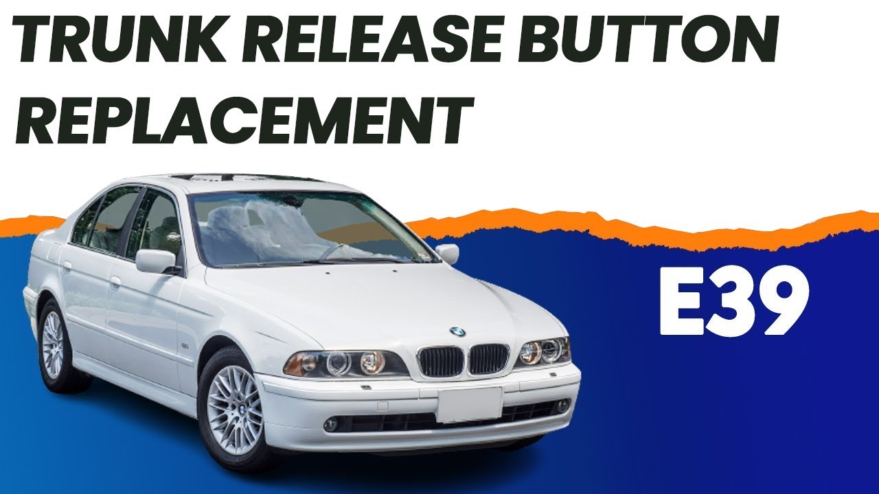 BMW E39 5-Series Trunk Release Button Replacement | 1997-2003 525i ...