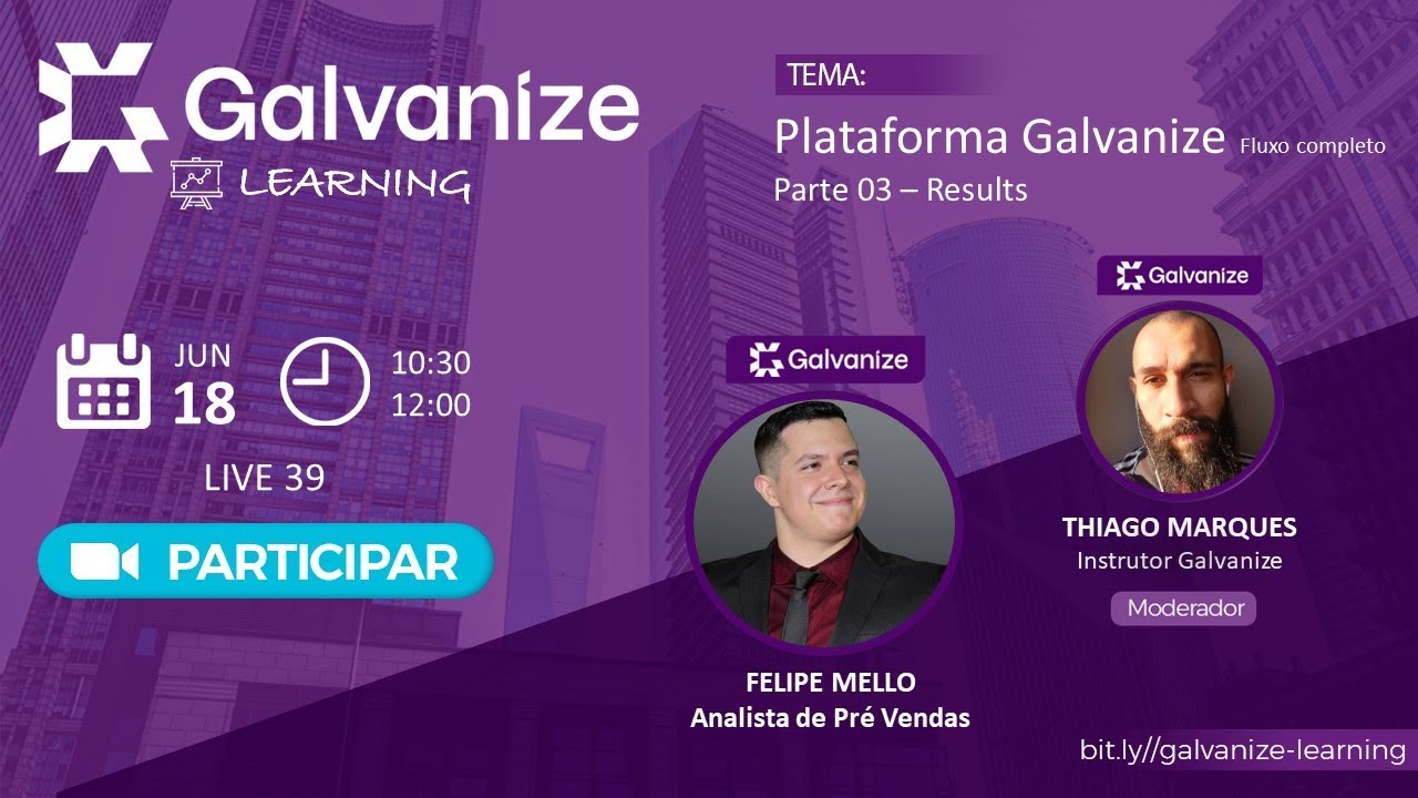 Galvanize Learning Live 39 - Plataforma Galvanize: Módulo Results 18/06/2021 - YouTube