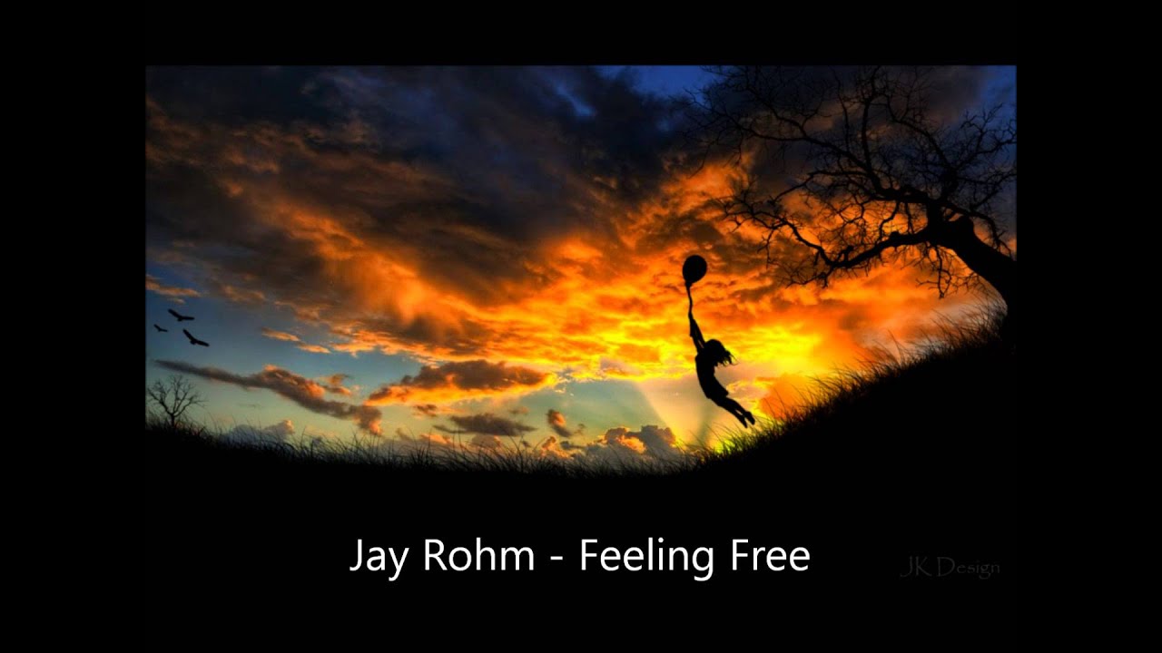 Jay Rohm - Feeling Free - YouTube