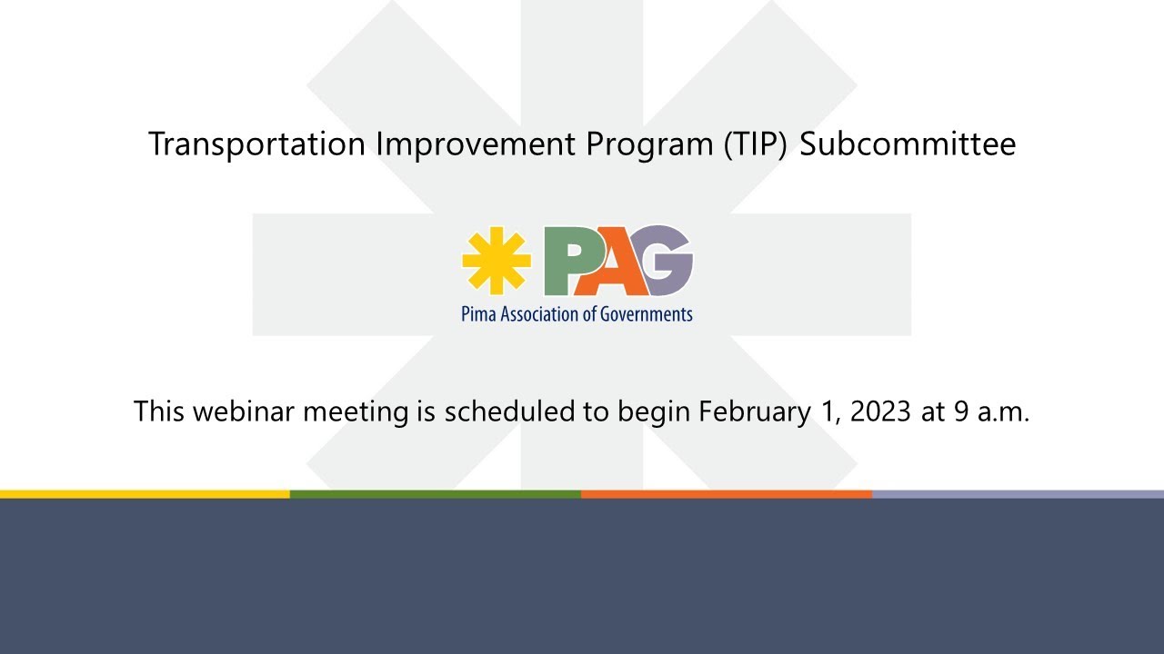 PAG Transportation Improvement Program (TIP) Subcommittee Meeting - February 1, 2023 9:00 a.m ...