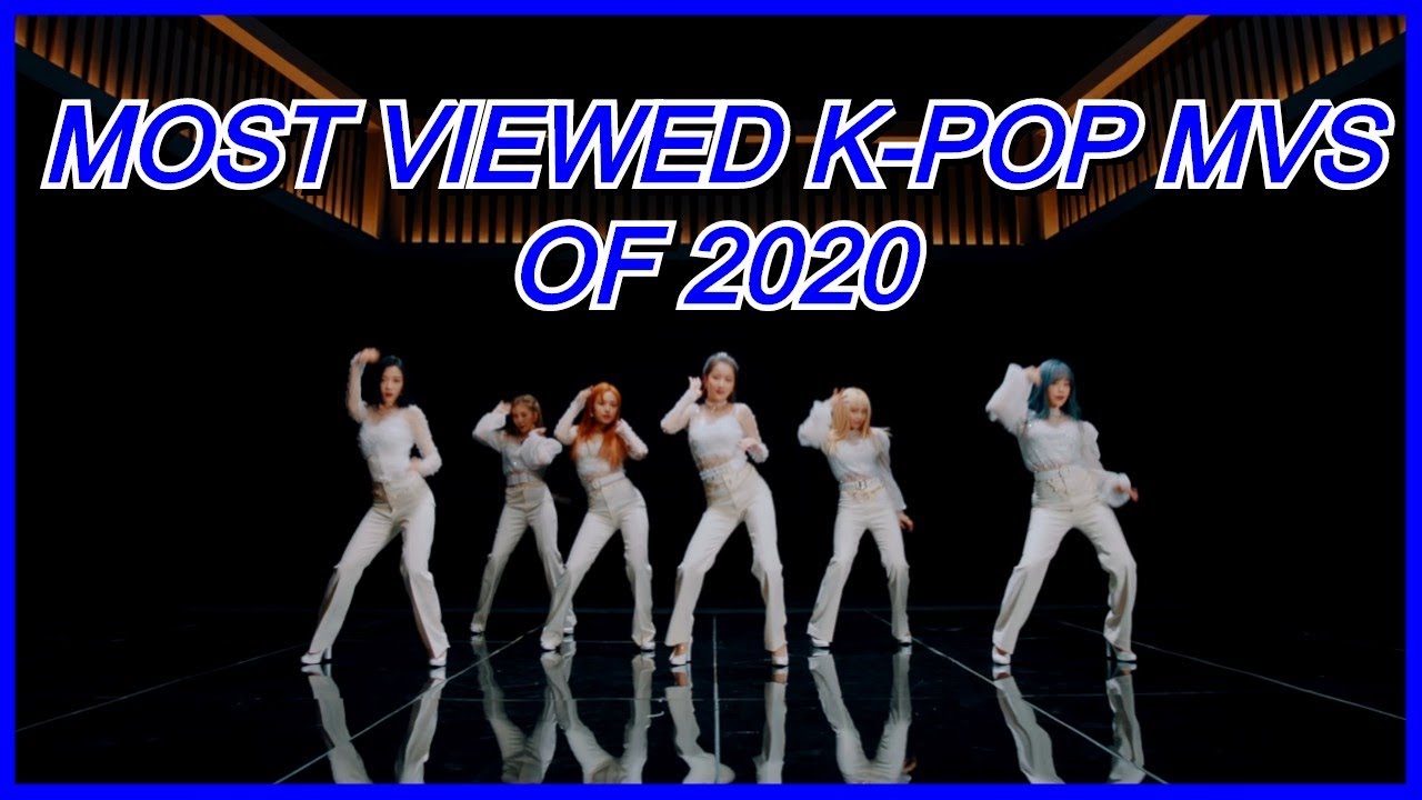 [TOP 100] Most Viewed K-Pop MVs of 2020 (April Week 4) - YouTube