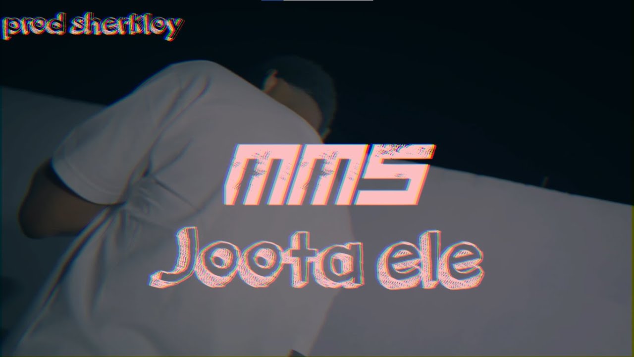 Joota ele - MMS (VIZUALIZER) - YouTube