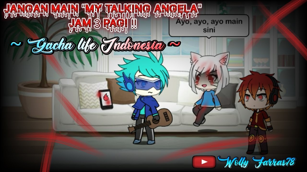 JANGAN MAIN MY TALKING ANGELA JAM 3 PAGI || Gacha Life Indonesia ...