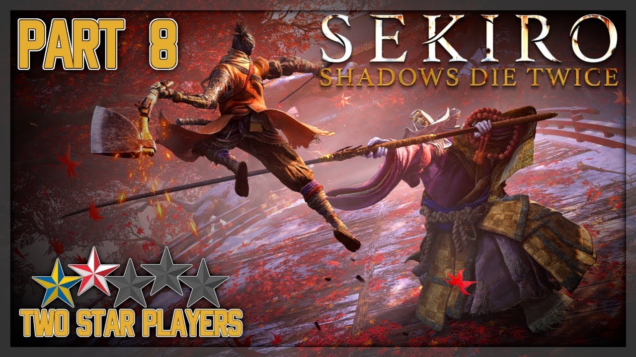 Sekiro: Shadows Die Twice - Parrying Masterclass [Part 8] Two Star ...