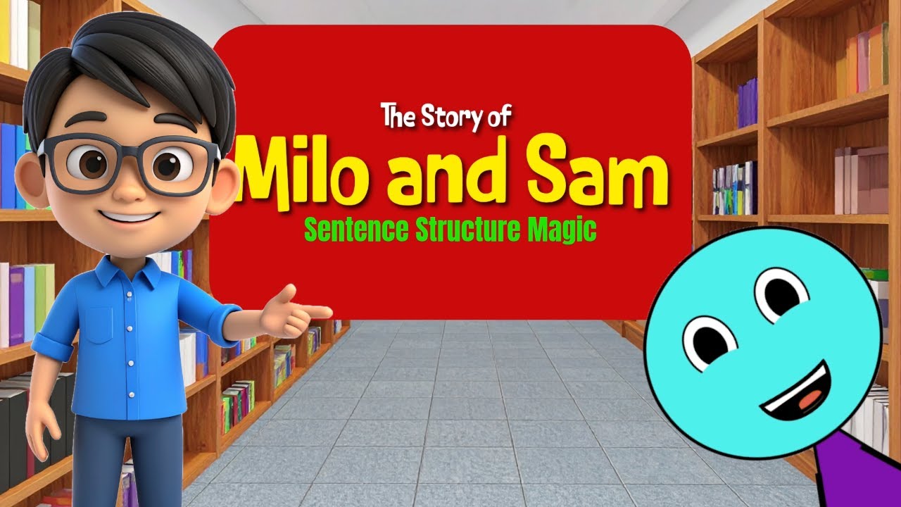The Story of Milo and Sam: The Magic of Sentence Structure - YouTube